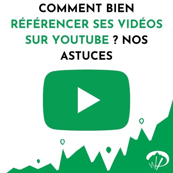 Comment bien référencer ses vidéos sur YouTube ? - Web Hors Piste